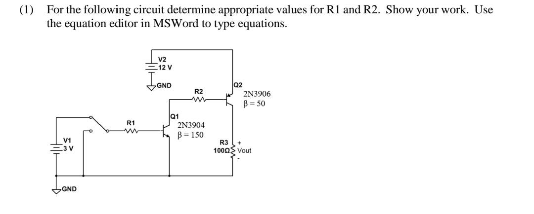 Solved 1) For the following circuit determine appropriate | Chegg.com