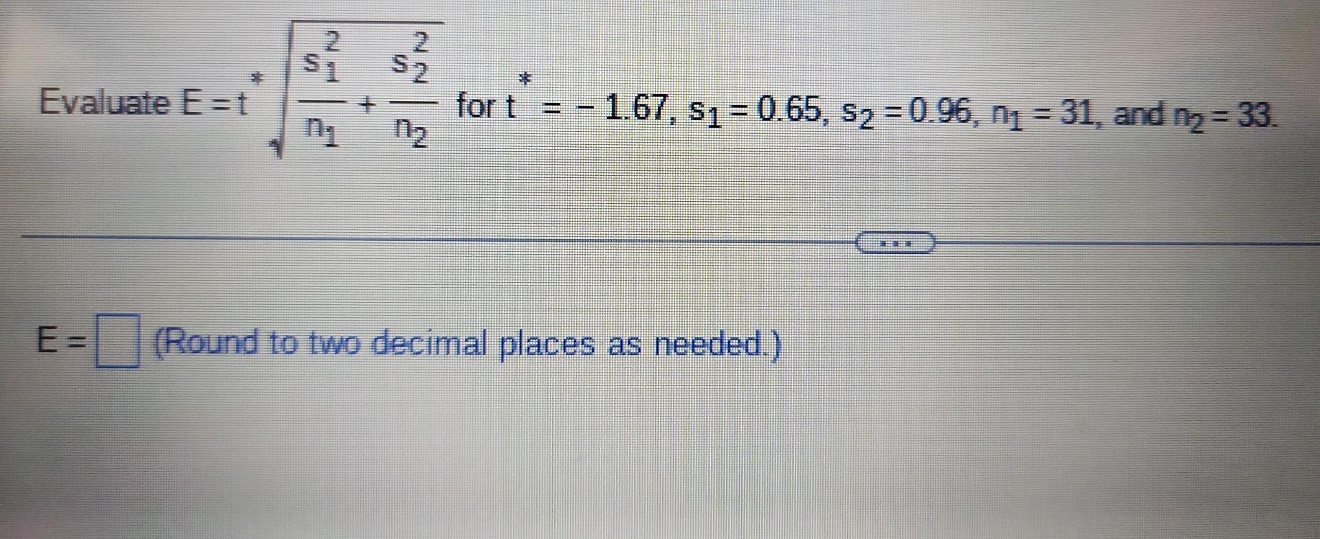 Solved Evaluate E=t∗n1s12+n2s22 for | Chegg.com