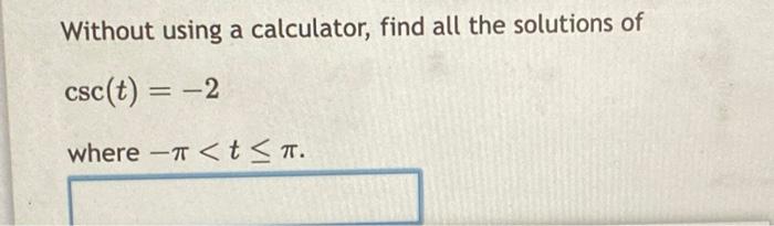 Solved Without using a calculator, find all the solutions of | Chegg.com