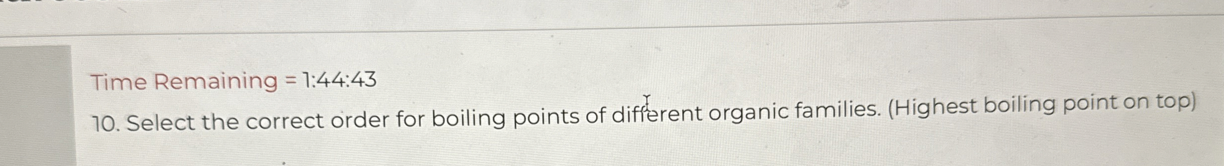 High Quality SOLUTION Time Remaining = 1:44:4310. ﻿Select the correct order | Chegg.com
