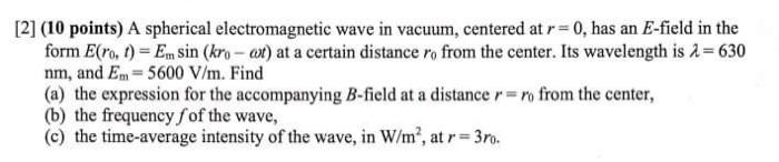 Solved [2] (10 points) A spherical electromagnetic wave in | Chegg.com