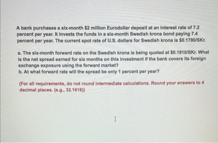 Solved A bank purchases a six-month $2 million Eurodollar | Chegg.com
