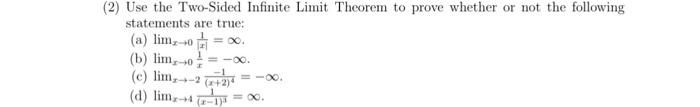 Solved 2) Use the Two-Sided Infinite Limit Theorem to prove | Chegg.com