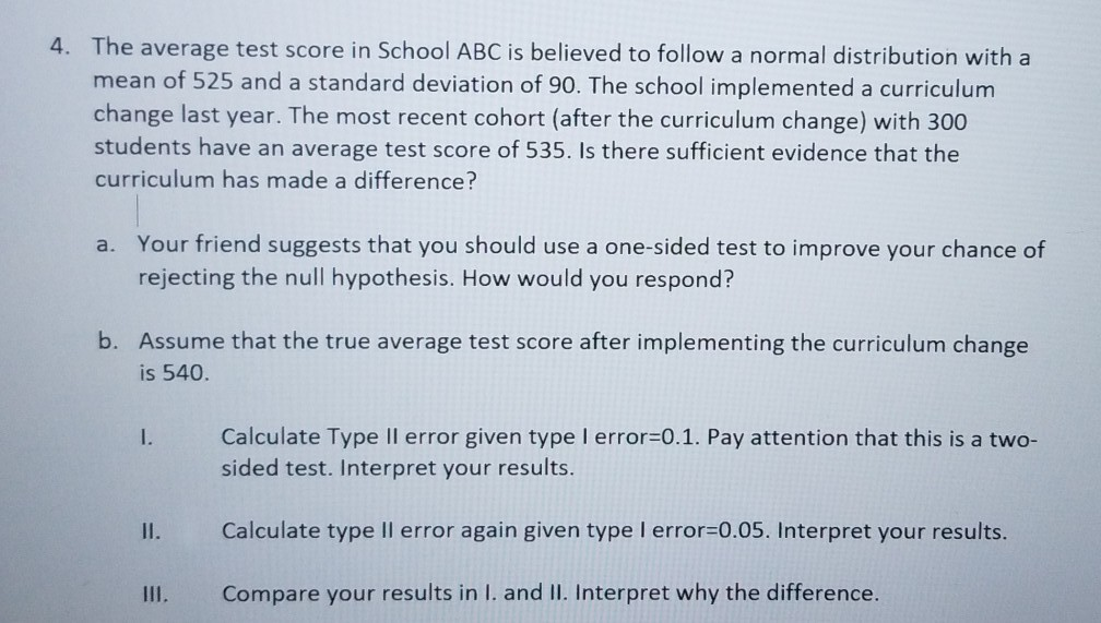 Solved 4. The average test score in School ABC is believed | Chegg.com