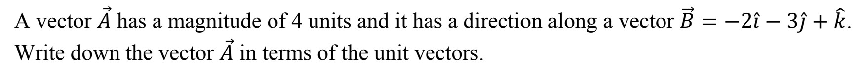 Solved a) ﻿A vector vector A has a magnitude of 4 ﻿units and | Chegg.com