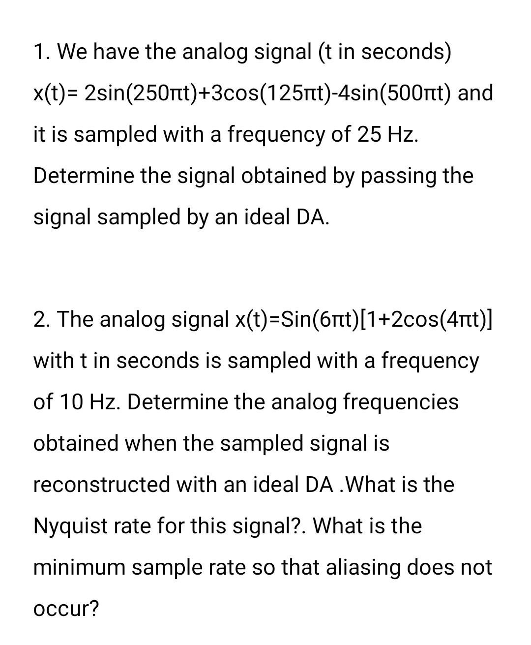 Solved 1. We have the analog signal ( t in seconds) | Chegg.com