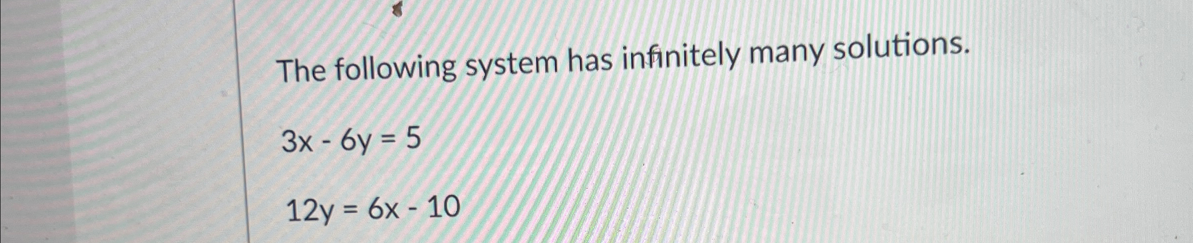 Solved The following system has infinitely many | Chegg.com