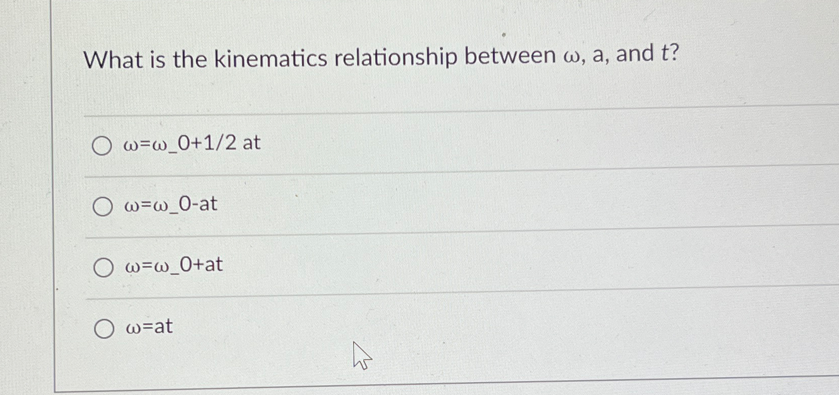 Solved What is the kinematics relationship between ω,a, ﻿and | Chegg.com