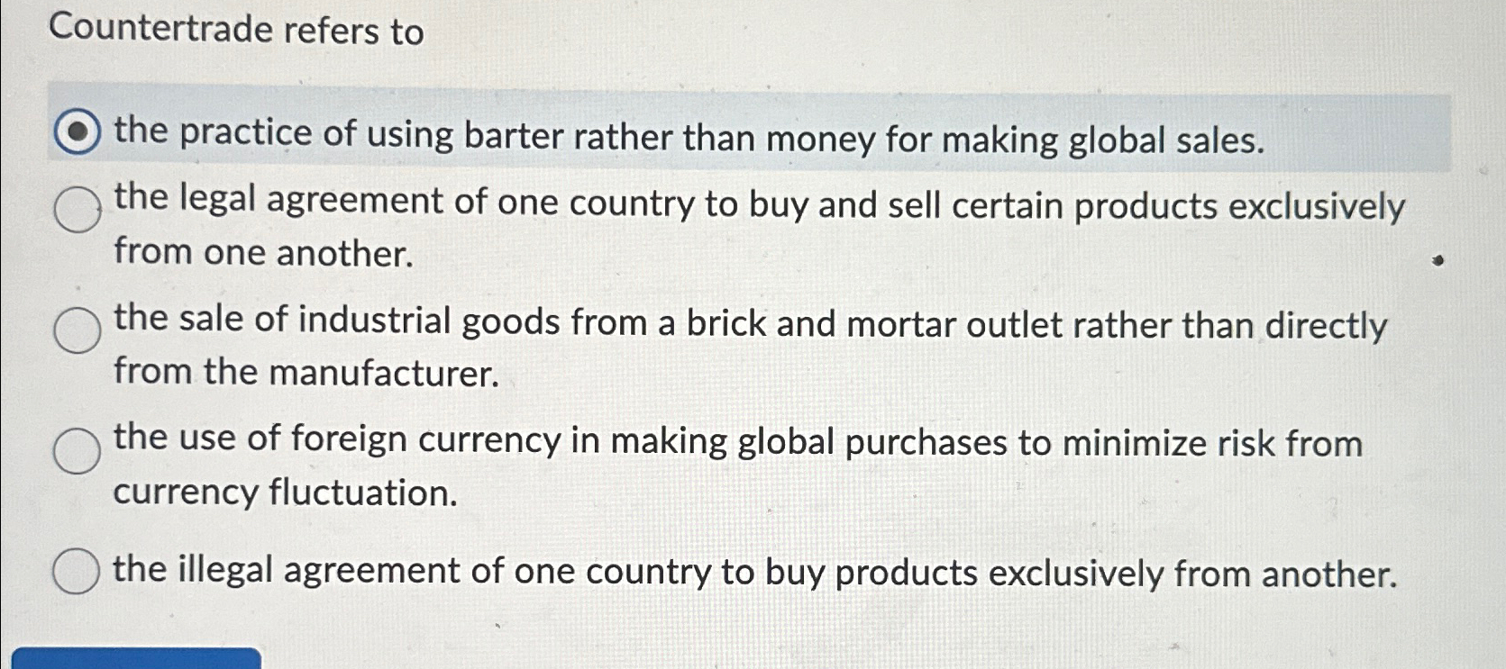 Solved Countertrade refers tothe practice of using barter | Chegg.com