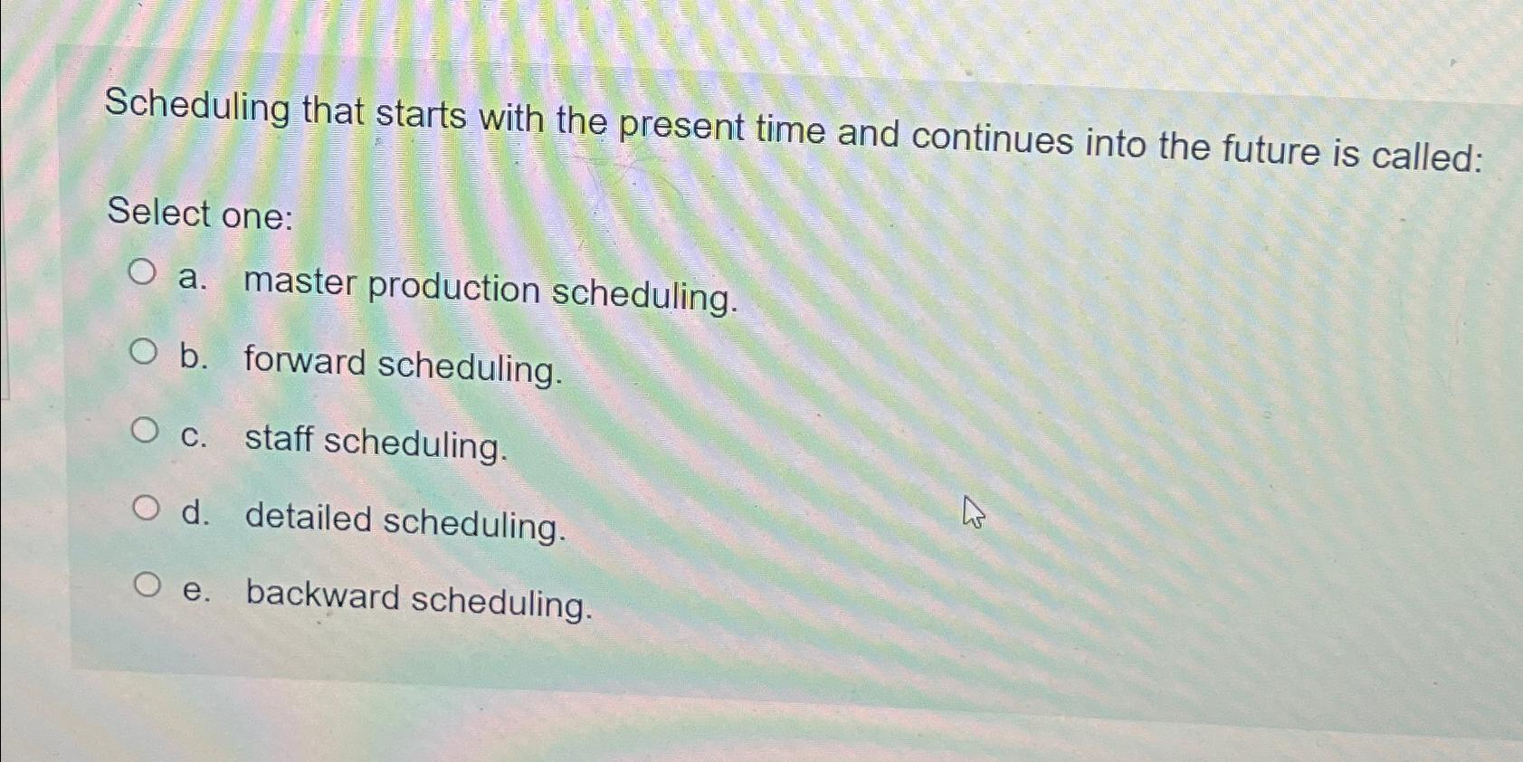 Solved Scheduling that starts with the present time and | Chegg.com