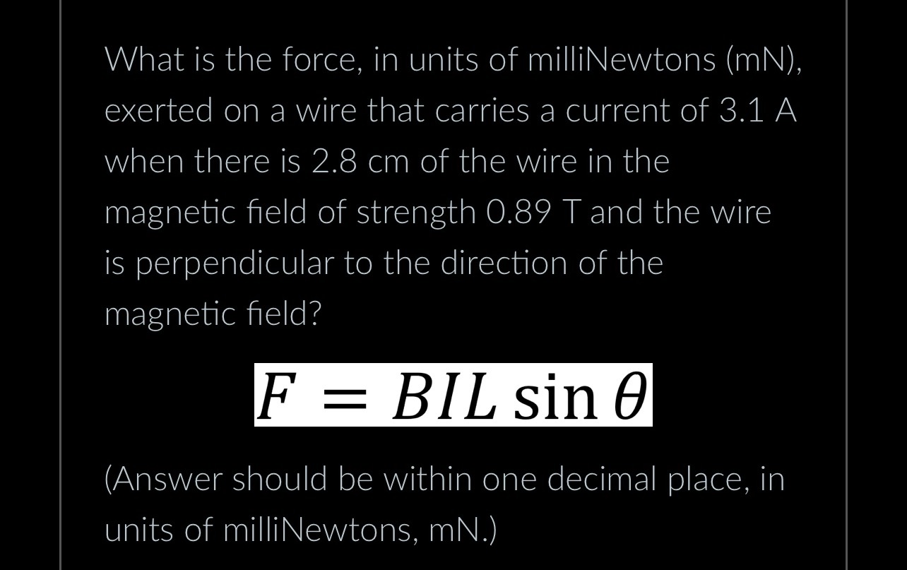 Solved What is the force, in units of milliNewtons ( mN, | Chegg.com