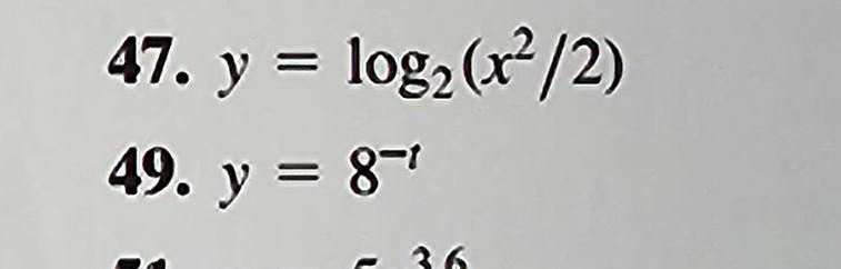Solved 47. y=log2(x2/2) 49. y=8−t | Chegg.com