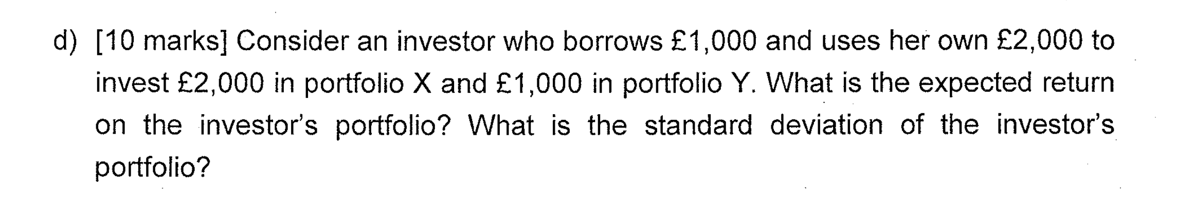 Solved d) [10 ﻿marks] ﻿Consider an investor who borrows | Chegg.com