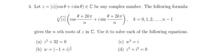 Solved 4. Let z=∣z∣(cosθ+isinθ)∈C be any complex number. The | Chegg.com