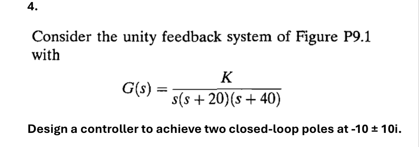 Consider the unity feedback system of Figure P9.1 | Chegg.com