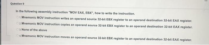 Solved In the following assembly instruction "MOV EAX, EBX", | Chegg.com