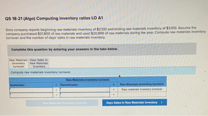 Solved QS 18-21 (Algo) Computing inventory ratios LO A1 Sims | Chegg.com