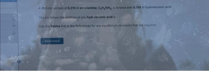 Solved A 29.5 mL sample of 0.270M ethylamine, C2H5NH2, is | Chegg.com