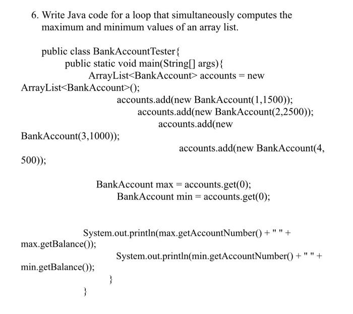 Solved 6 Write Java Code For A Loop That Simultaneously