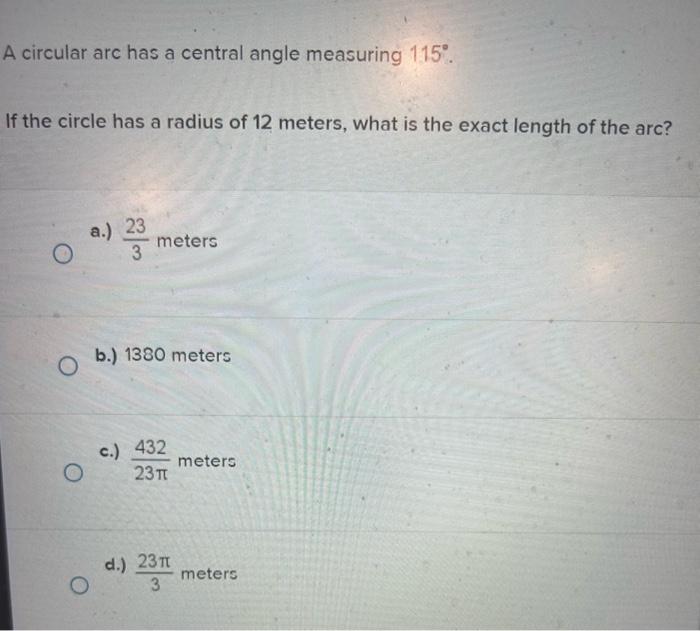 Solved A circular arc has a central angle measuring 115∘. If | Chegg.com