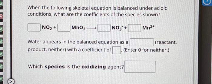 Solved When the following skeletal equation is balanced | Chegg.com
