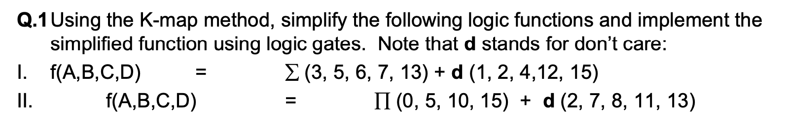 Solved Q. 1 ﻿Using the K-map method, simplify the following | Chegg.com