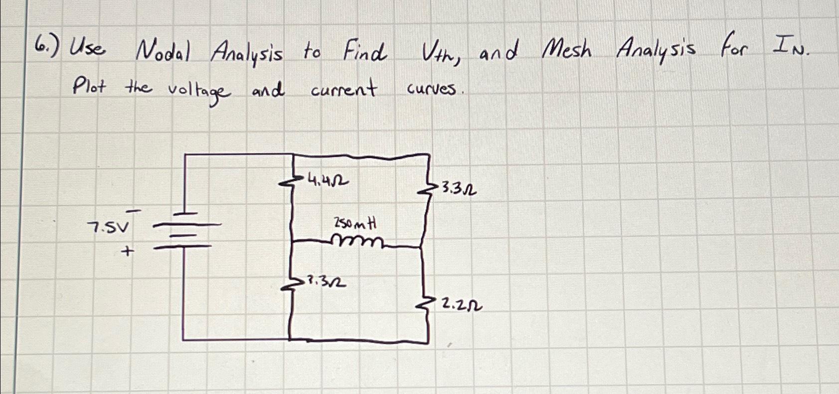 6.) ﻿Use Nodal Analysis to Find Vth, ﻿and Mesh | Chegg.com