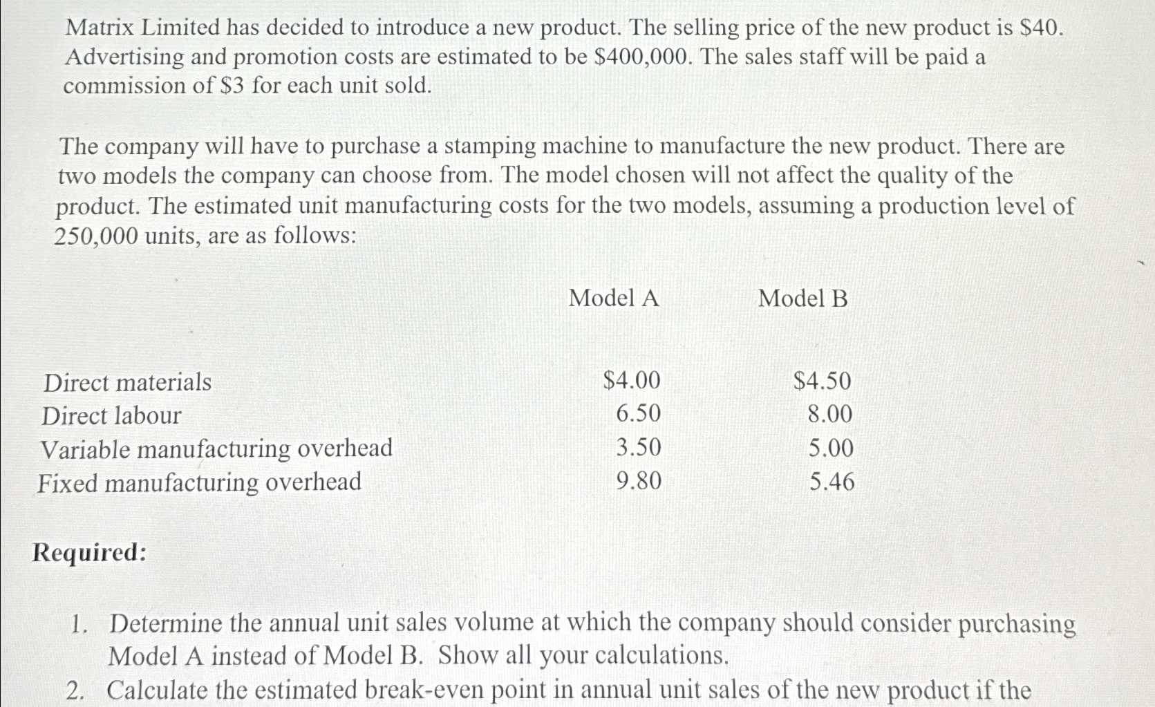 Solved Matrix Limited has decided to introduce a new | Chegg.com