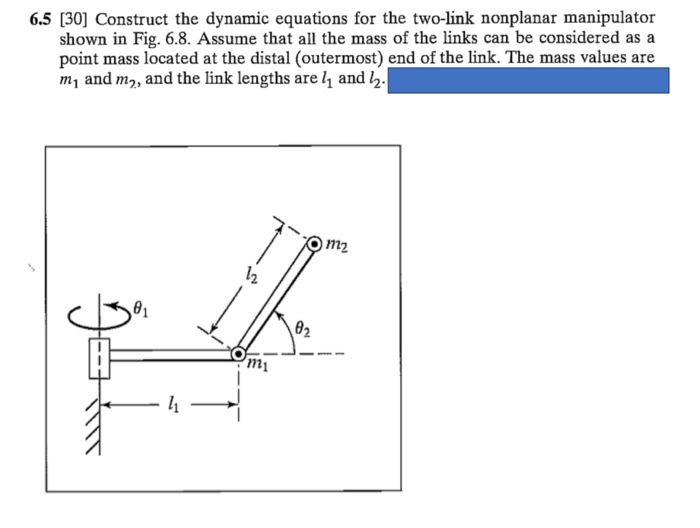 Solved 6.5 [30] Construct the dynamic equations for the | Chegg.com