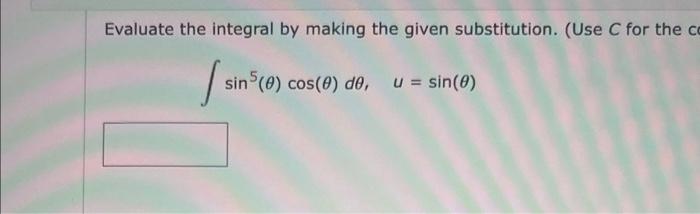 Solved Evaluate the integral by making the given | Chegg.com