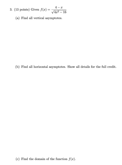 Solved 4-I 3. (13 points) Given f(x) = 4x2 - 16 (a) Find all | Chegg.com