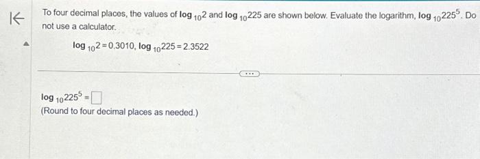 Solved To four decimal places, the values of log102 and | Chegg.com