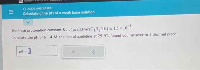 Solved The base protonation constant Kb of azetidine' | Chegg.com