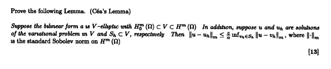 Solved Prove the following Lemma. (Céa's Lemma)\\nSuppose | Chegg.com