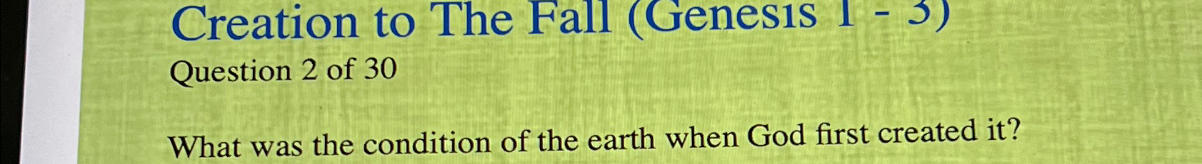 Solved Creation to The Fall (Genesis 1-3 )Question 2 ﻿of | Chegg.com