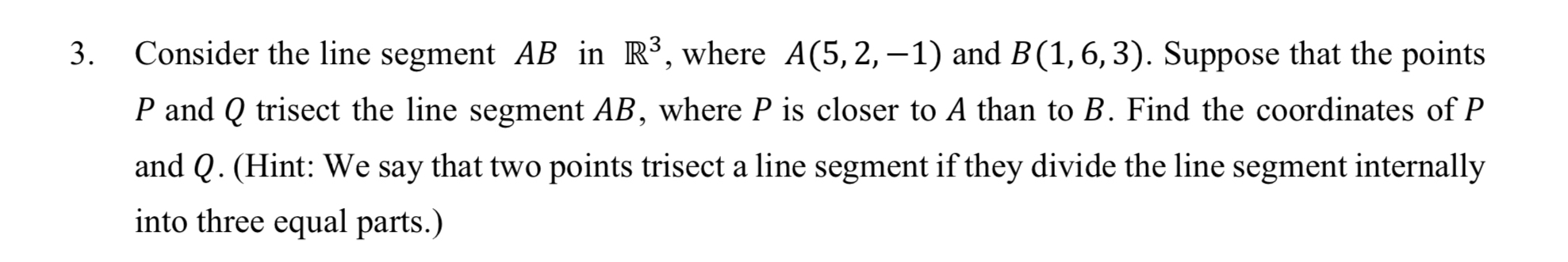 Solved Consider the line segment AB ﻿in R3, ﻿where A(5,2,-1) | Chegg.com