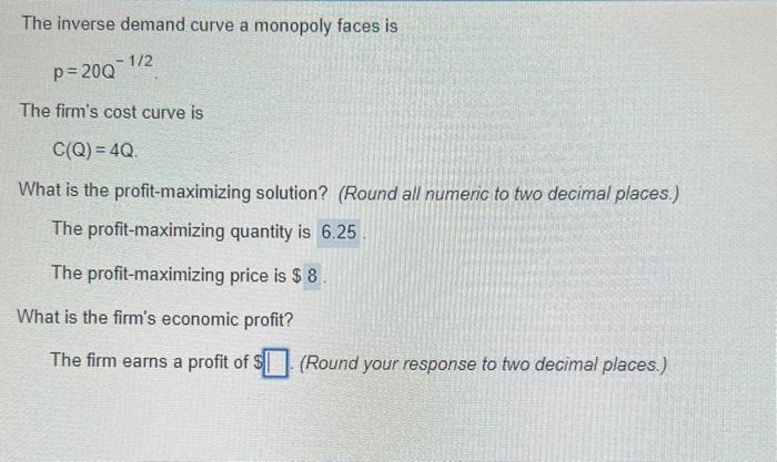 Solved The inverse demand curve a monopoly faces is | Chegg.com