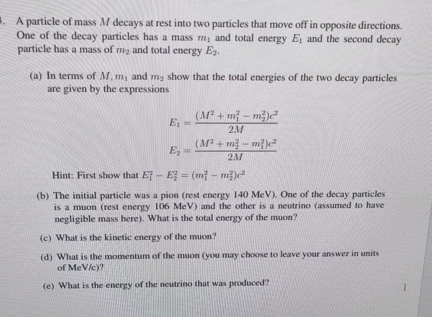 Solved A particle of mass M decays at rest into two | Chegg.com
