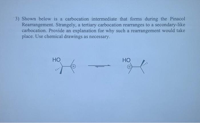 Solved 3) Shown below is a carbocation intermediate that | Chegg.com