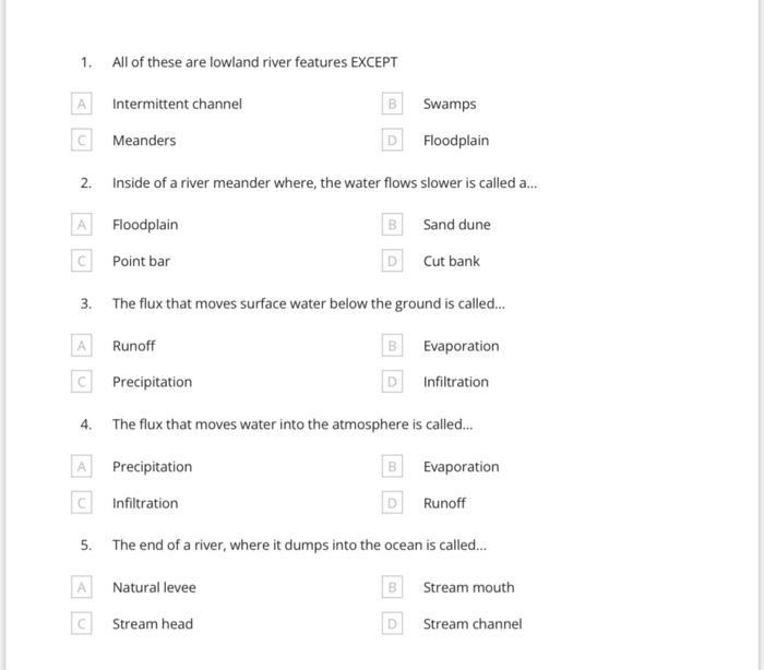Solved 1. All of these are lowland river features EXCEPT | Chegg.com