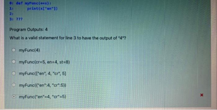Solved 0: daf myFunc(**): 1: print(x["an"1) 2: 3: 777 | Chegg.com