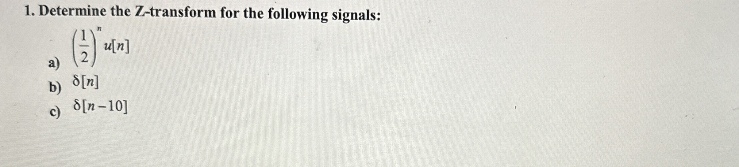 Solved Determine the Z-transform for the following | Chegg.com