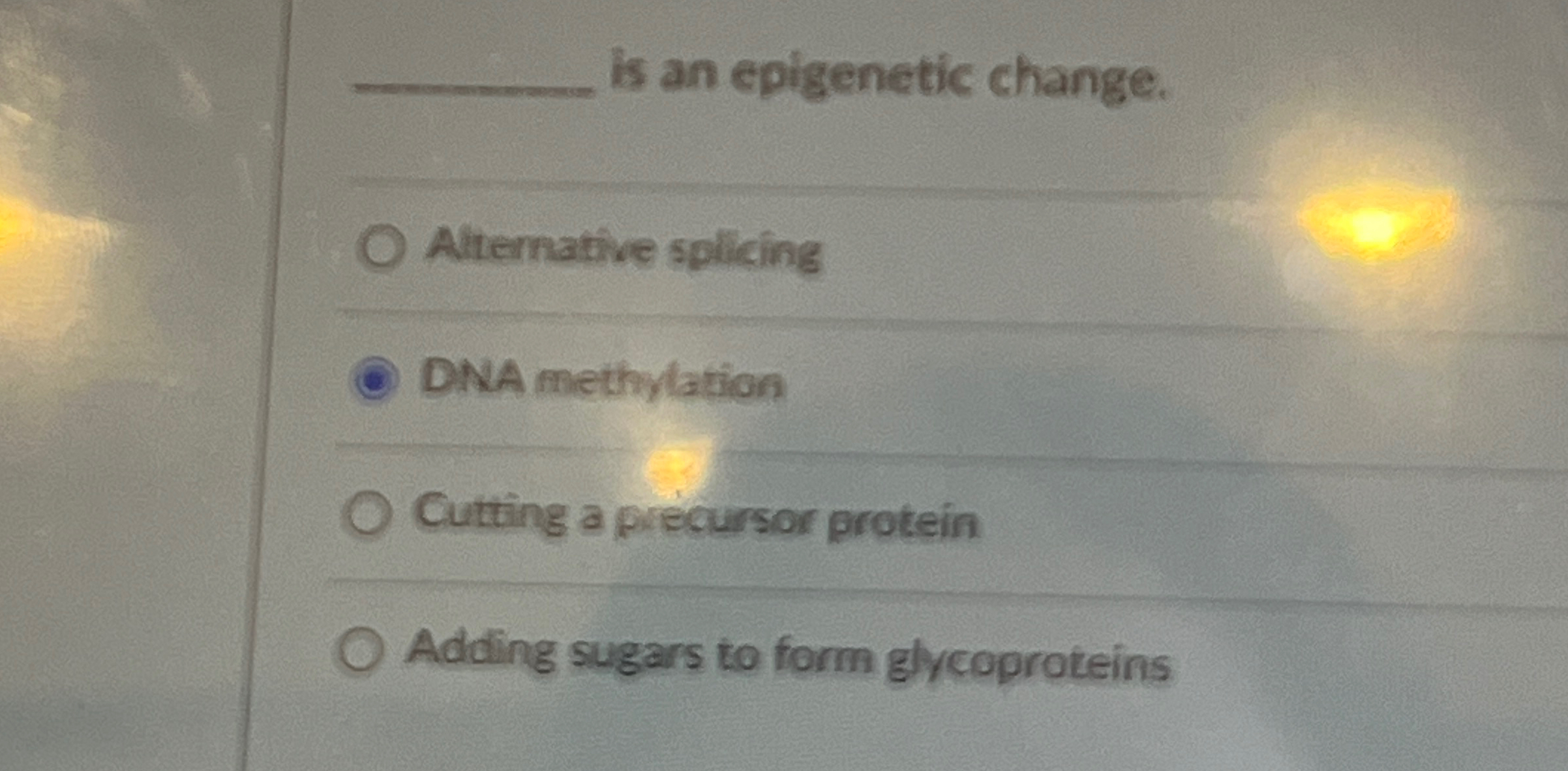 Solved q, ﻿is an epigenetic change.Aiternative splicingDNA | Chegg.com