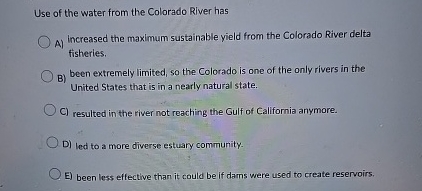 Solved Use of the water from the Colorado River hasA) | Chegg.com