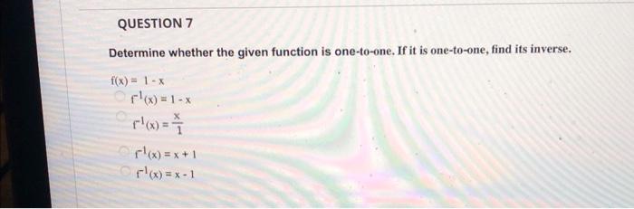Solved Determine whether the given function is one-to-one. | Chegg.com