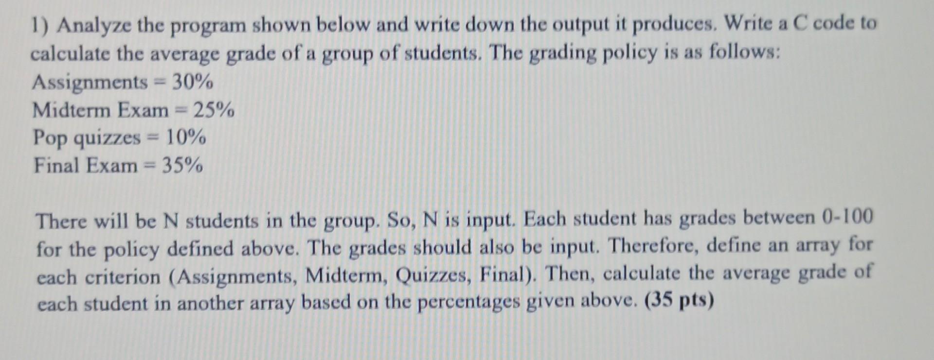 Solved 1) Analyze the program shown below and write down the | Chegg.com