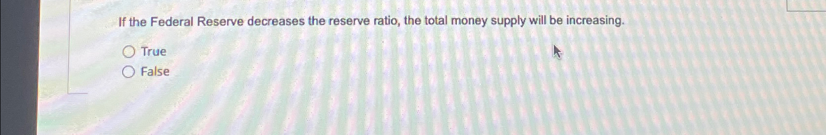 Solved If the Federal Reserve decreases the reserve ratio, | Chegg.com