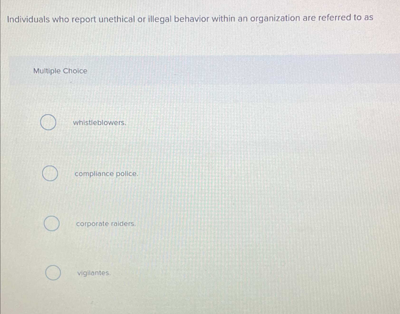 Solved Individuals who report unethical or illegal behavior | Chegg.com