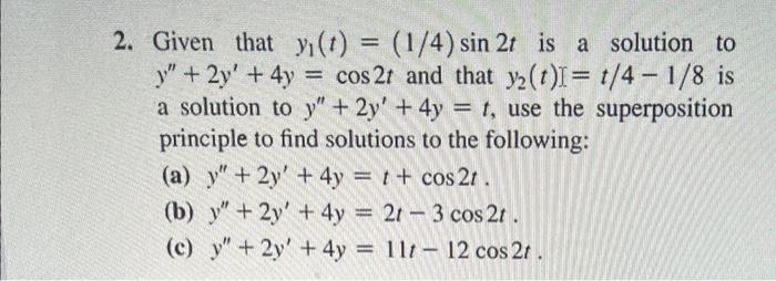 Solved 2. Given that y1(t)=(1/4)sin2t is a solution to | Chegg.com