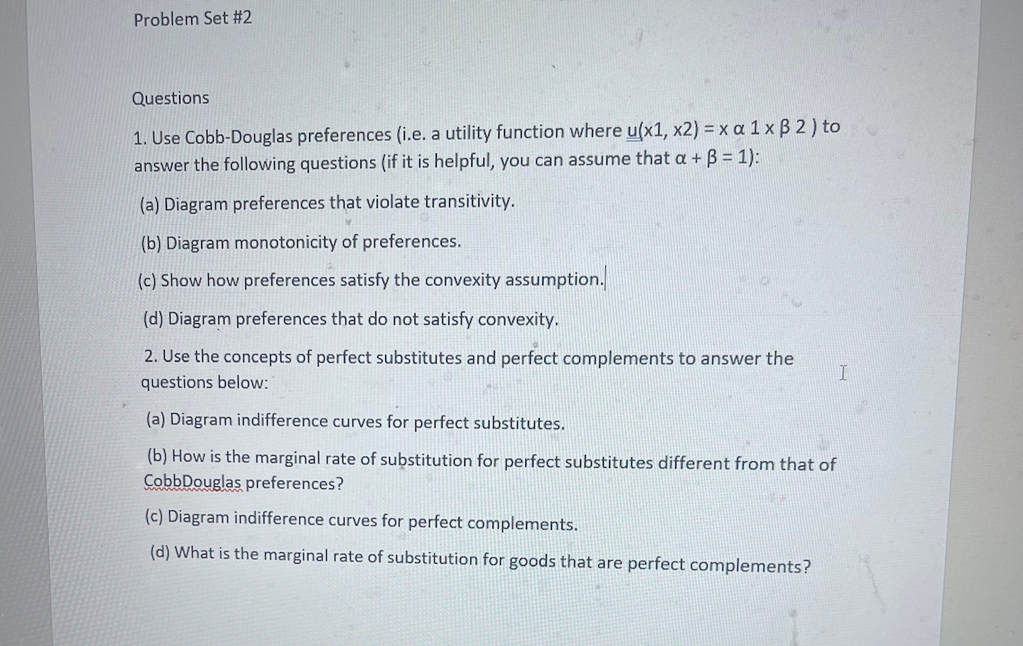 Solved Problem Set #2QuestionsUse Cobb-Douglas preferences | Chegg.com